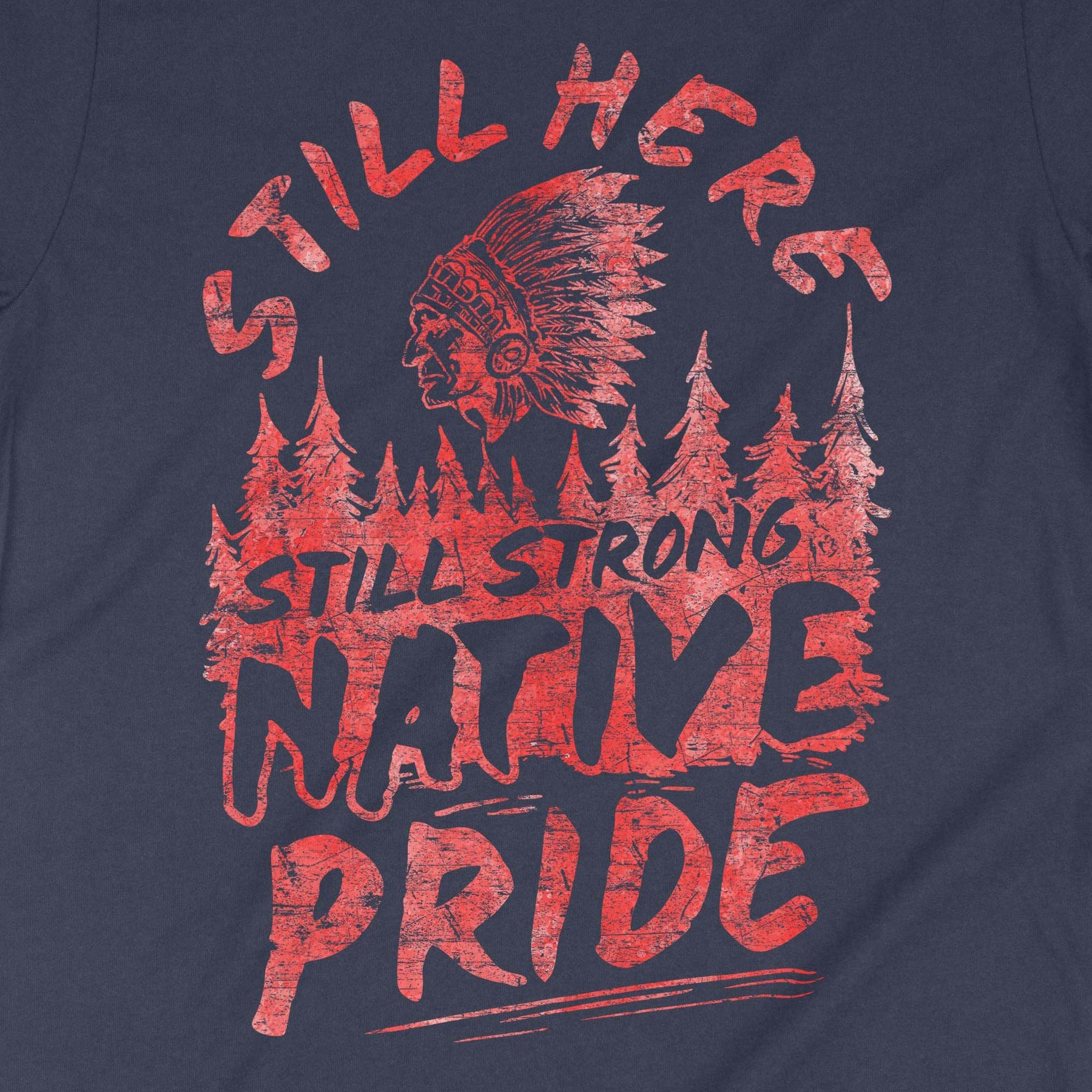 Still Here Still Strong, Native Pride Shirt, Native American Shirt, In ...